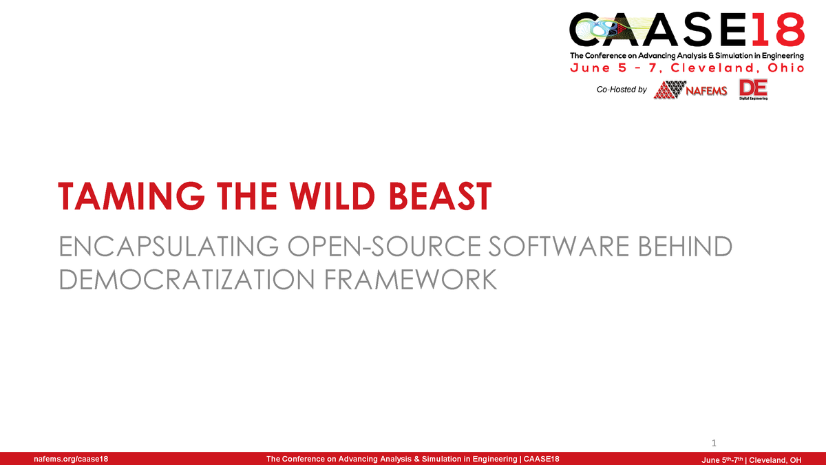 NAFEMS - Taming the Wild Beast: Encapsulating Open-Source Software behind Democratization Framework