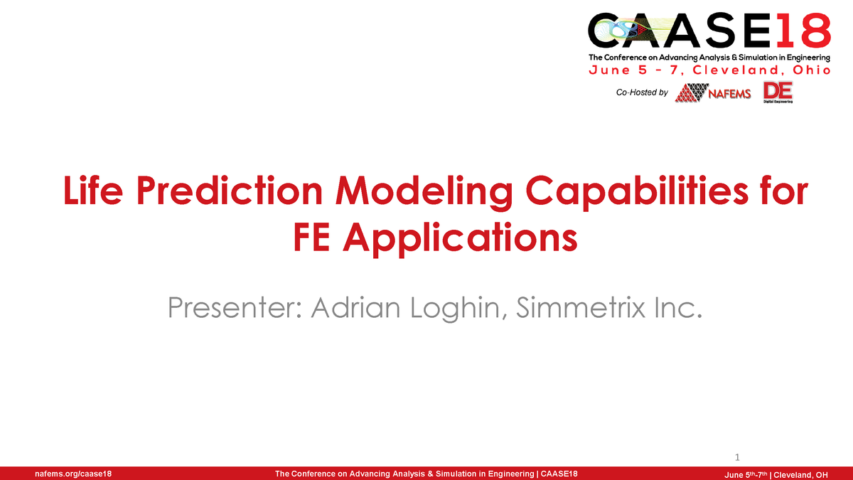 NAFEMS - Life Prediction Modeling Capabilities for FE Applications