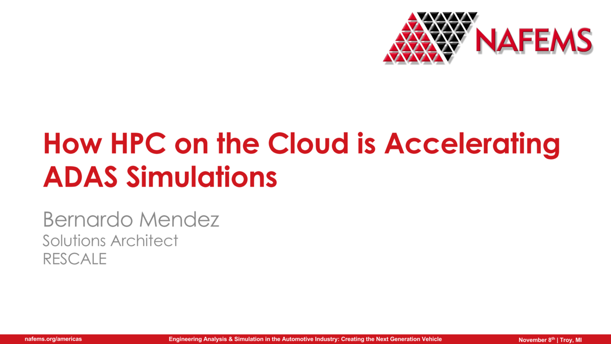 NAFEMS - How High-Performance Computing in the Cloud Is Accelerating Advanced Driver Assistance ...