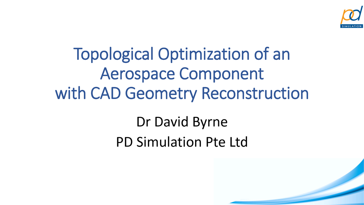 NAFEMS - Topological Optimization of an Aerospace Component, with CAD Geometry Reconstruction