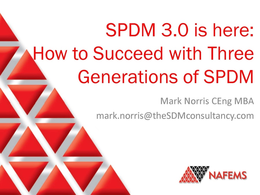 NAFEMS - SPDM 3.0 is here: How to Succeed with Three Generations of SPDM