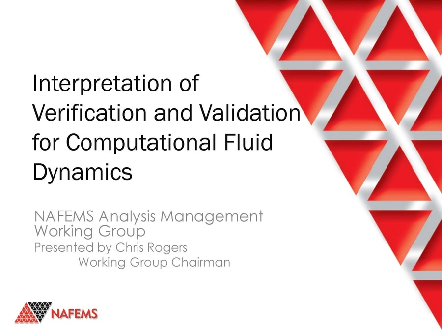 NAFEMS - Interpretation of Verification and Validation for Computational Fluid Dynamics