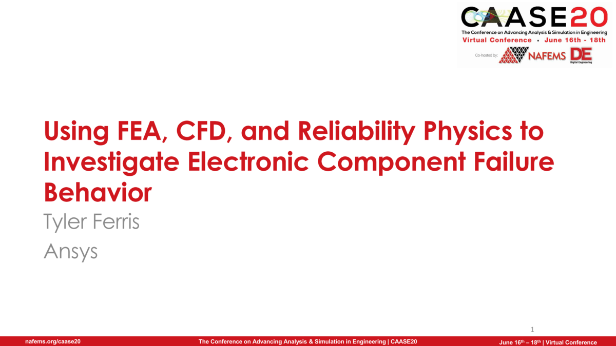 NAFEMS - Using FEA, CFD, and Reliability Physics to Investigate ...