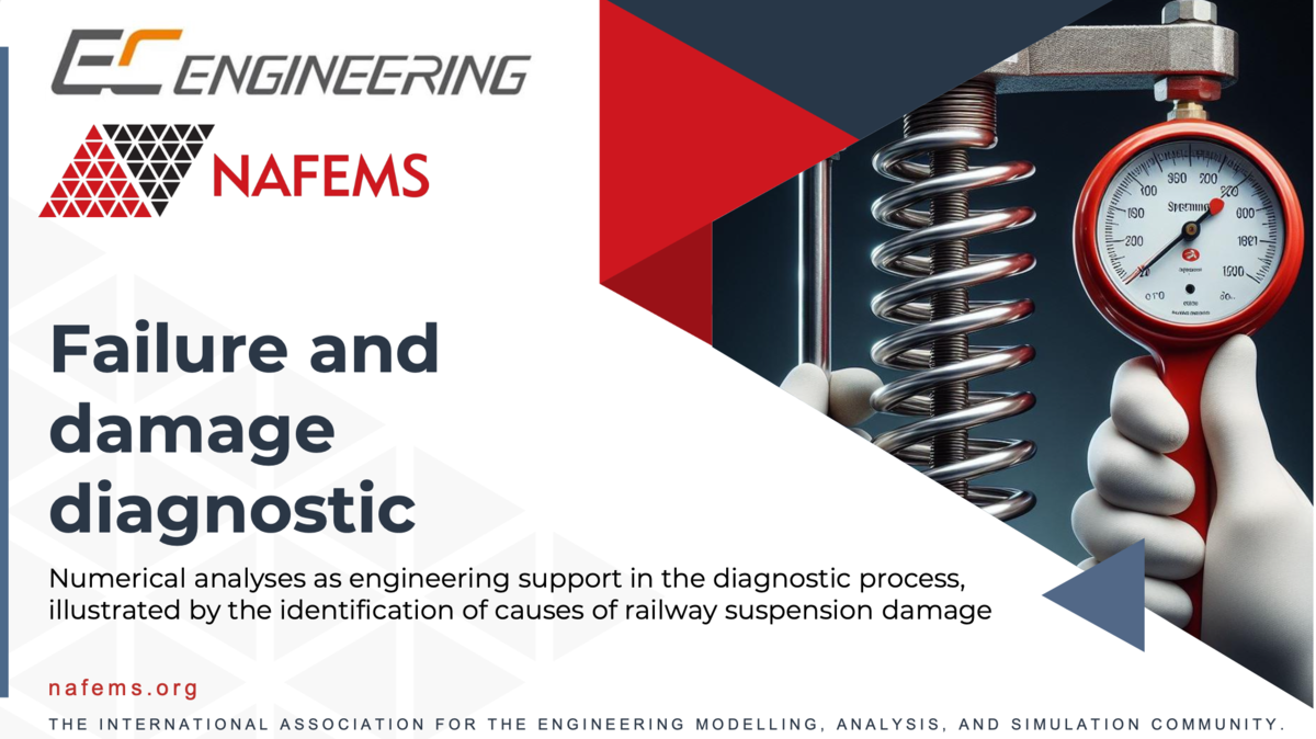 NAFEMS - Numerical analyses as engineering support in the diagnostic process, illustrated by the ...