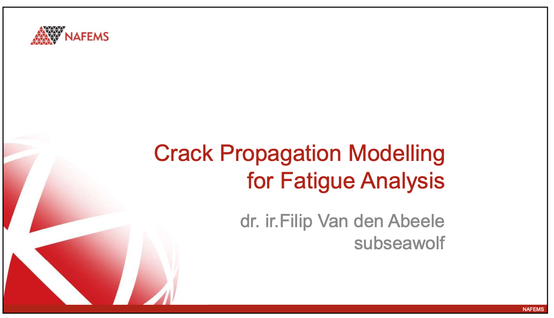 NAFEMS - Crack Propagation Modelling for Fatigue Analysis