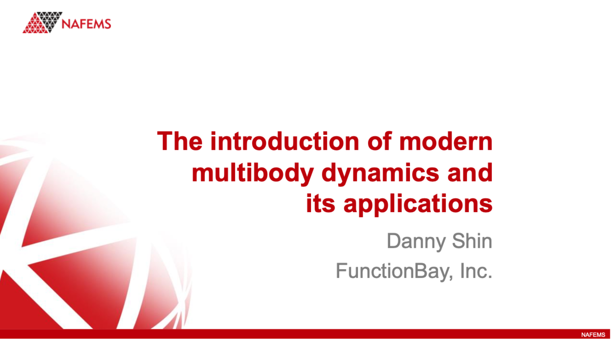 NAFEMS - The introduction of modern multibody dynamics and its applications