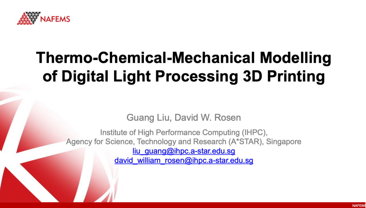NAFEMS - Thermo-Chemical-Mechanical Modelling of Digital Light Processing 3D Printing