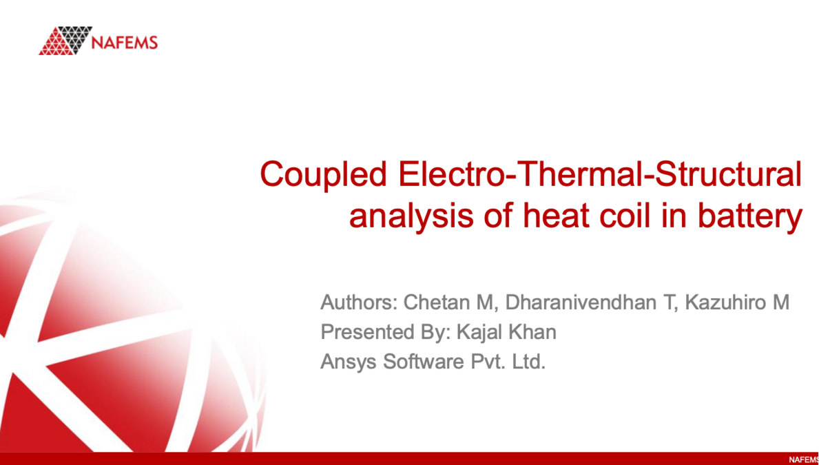 NAFEMS - Coupled Electro-Thermal-Structural analysis of heat coil in battery