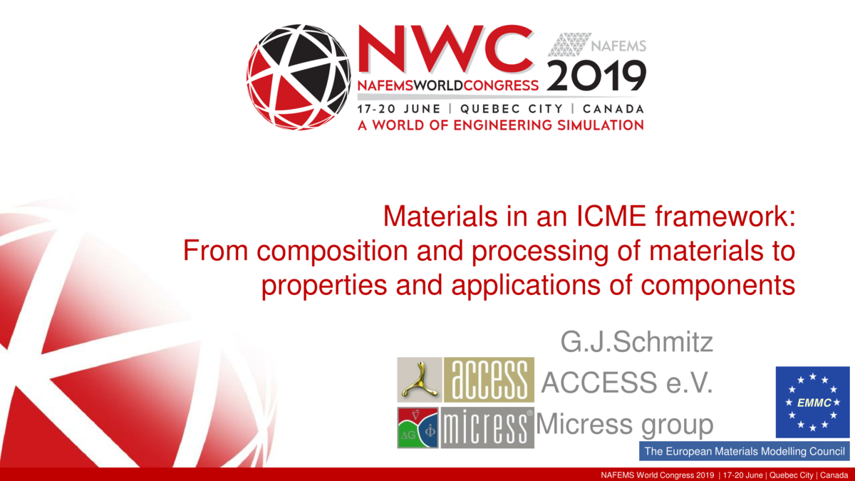 NAFEMS - Materials in an ICME Framework: From Composition and Processing of Materials to ...