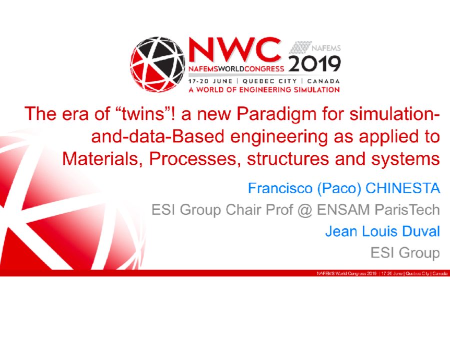 NAFEMS - The Era of “Twins”! A New Paradigm for Simulation-and-data-based Engineering as Applied ...