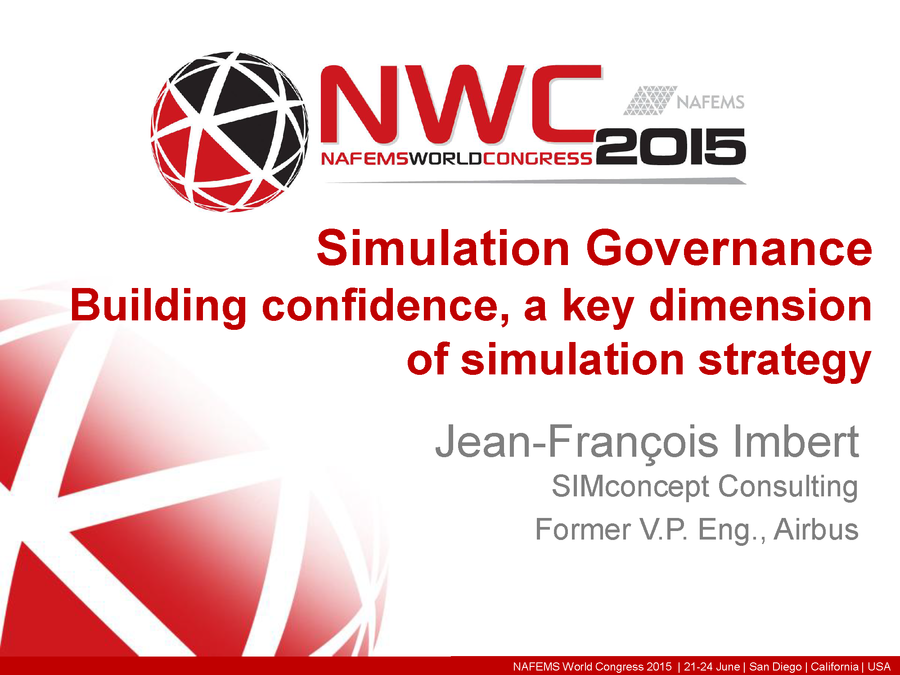 NAFEMS - Simulation Governance Building confidence, a key dimension of simulation strategy