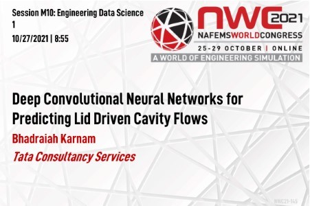 NAFEMS - Deep Convolutional Neural Networks for Predicting Lid Driven Cavity Flows