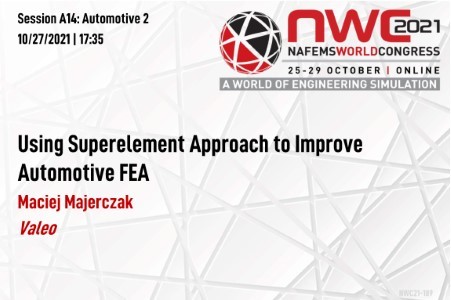 NAFEMS - Using Superelement Approach to Improve Automotive FEA