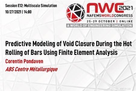 NAFEMS - Predictive Modeling of Void Closure During the Hot Rolling of ...