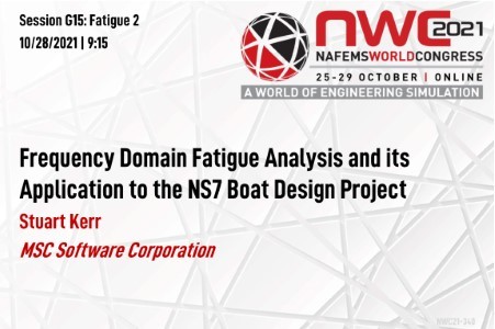 NAFEMS - Frequency Domain Fatigue Analysis and its Application to the NS7 Boat Design Project