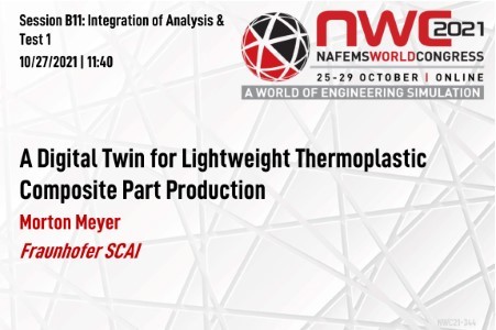 NAFEMS - A Digital Twin for Lightweight Thermoplastic Composite Part Production