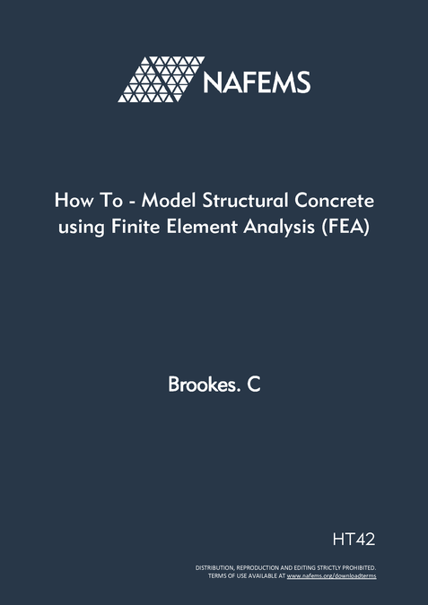 NAFEMS - How to Model Structural Concrete using Finite Element Analysis (FEA)