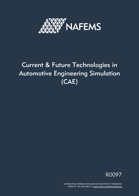 NAFEMS - Current & Future Technologies in Automotive Engineering Simulation (CAE)