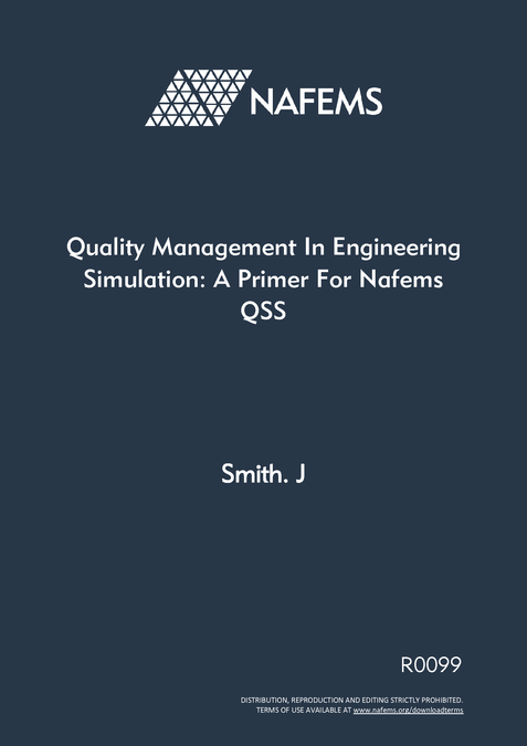 NAFEMS - Quality Management In Engineering Simulation: A Primer For Nafems QSS