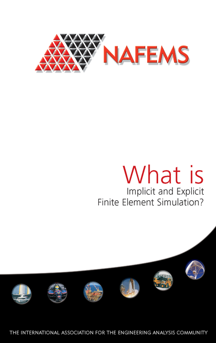 NAFEMS - What is Implicit and Explicit Finite Element Simulation