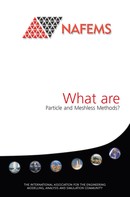 NAFEMS - What are Particle and Meshless Methods?