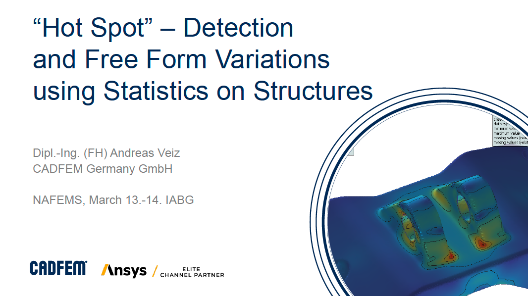 NAFEMS - "Hot Spot" - Detection and Free Form Variations using Statistics on Structures