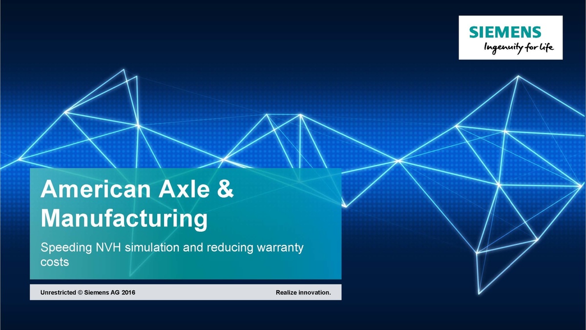 NAFEMS - American Axle & Manufacturing: Speeding NVH Simulation and Reducing Warranty Costs
