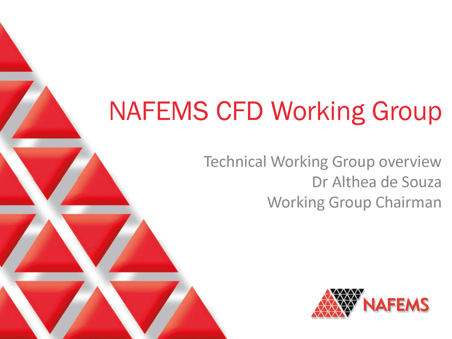 NAFEMS - Nafems CFD Working Group - Technical Working Group overview