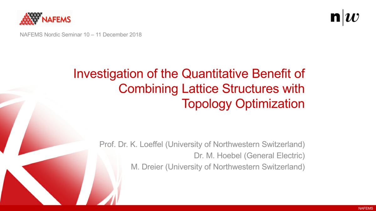 NAFEMS - Investigation of the Quantitative Benefit of Combining Lattice Structures with Topology ...