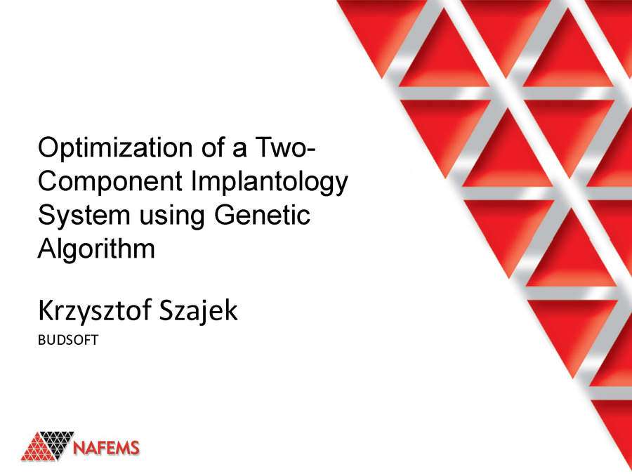 NAFEMS - Optimization of a Two-Component Implantology System using Genetic Algorithm