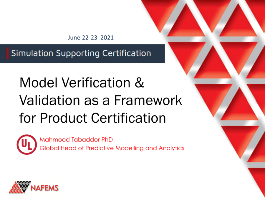NAFEMS - Model Verification and Validation as a Framework for Product Certification