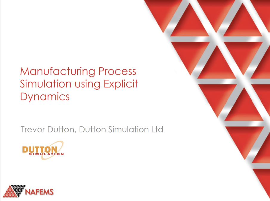 NAFEMS - Manufacturing Process Simulation using Explicit Dynamics