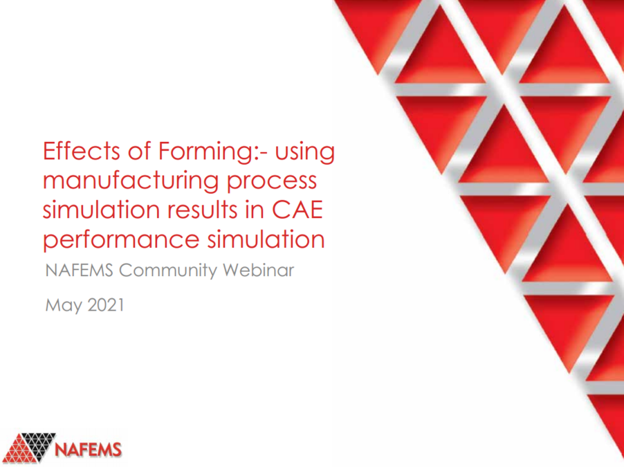 NAFEMS - Effects of Forming: Using Manufacturing Process Simulation ...