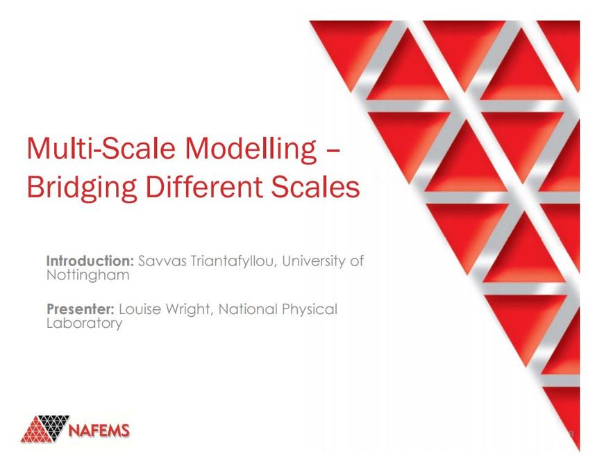 NAFEMS - Multiscale Modelling - Bridging Different Scales