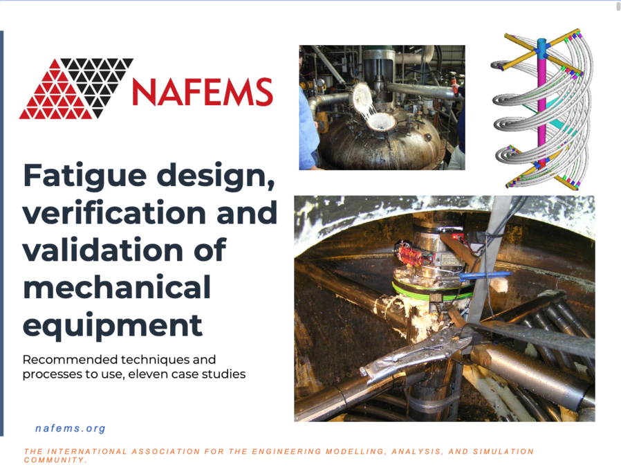 NAFEMS - Fatigue Design, Verification and Validation of Mechanical Equipment