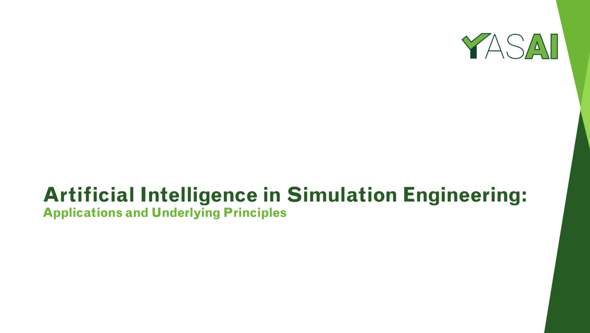 NAFEMS - Artificial Intelligence in Simulation Engineering: Applications and Underlying Principles