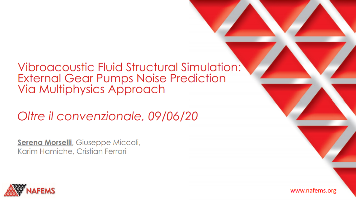 NAFEMS - Vibroacoustic Fluid Structural Simulation: External Gear Pumps Noise Prediction Via ...