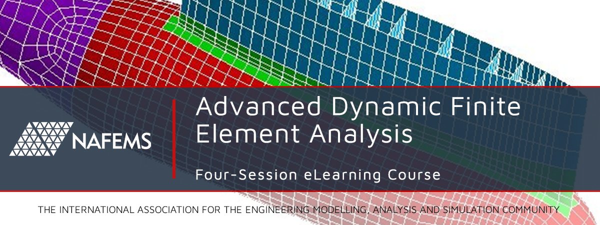 Advanced Dynamic FEA
