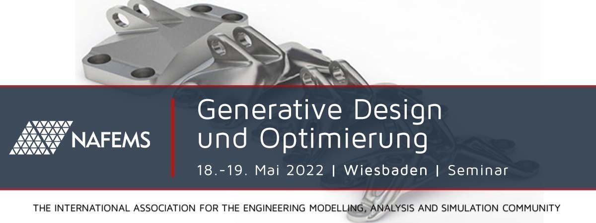NAFEMS - Reduzierung von Supportstrukturen während der Bauteiloptimierung mit Generative Design