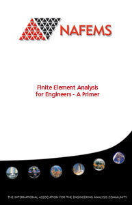 NAFEMS - Finite Element Analysis for Engineers - A Primer