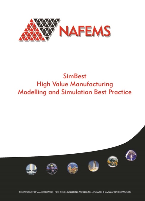 NAFEMS - SimBest - High Value Manufacturing Modelling and Simulation Best Practice